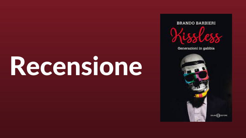 Recensione di Kissless di Brando Barbieri – Serial Escape di Giovanni ...