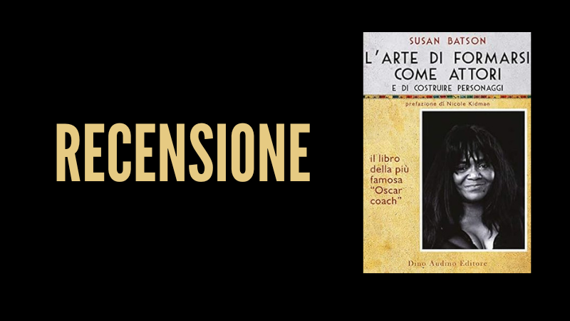 L’arte di formarsi come attori di Susan Batson: i punti fondamentali ...